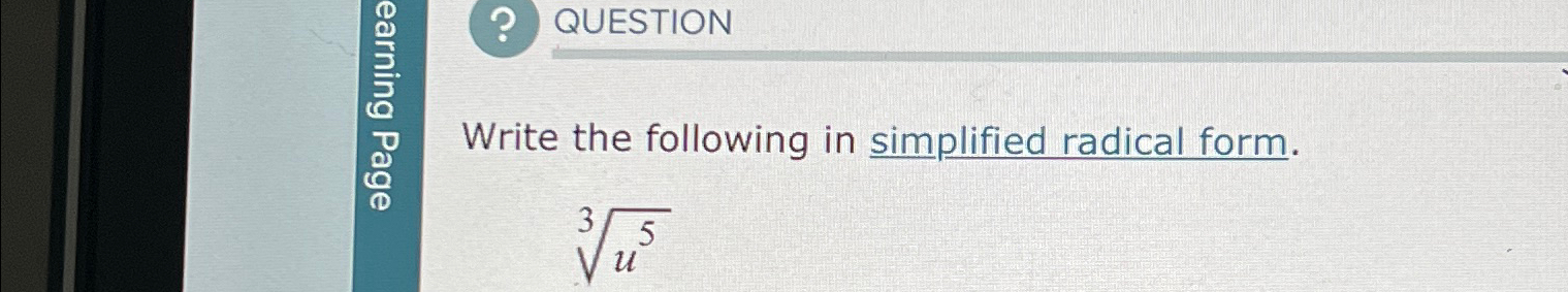 Solved Write the following in simplified radical form.u53 | Chegg.com