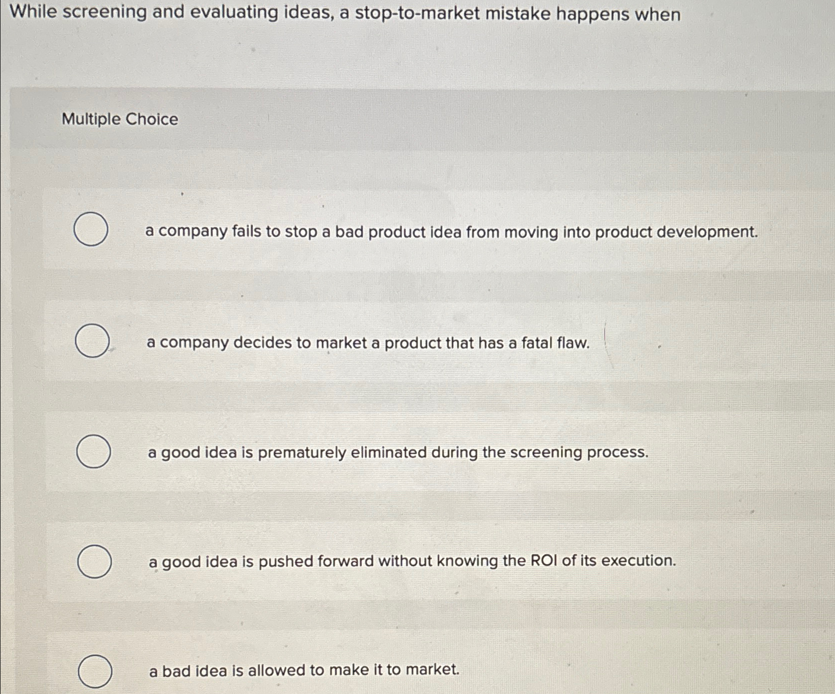 Solved While screening and evaluating ideas, a | Chegg.com