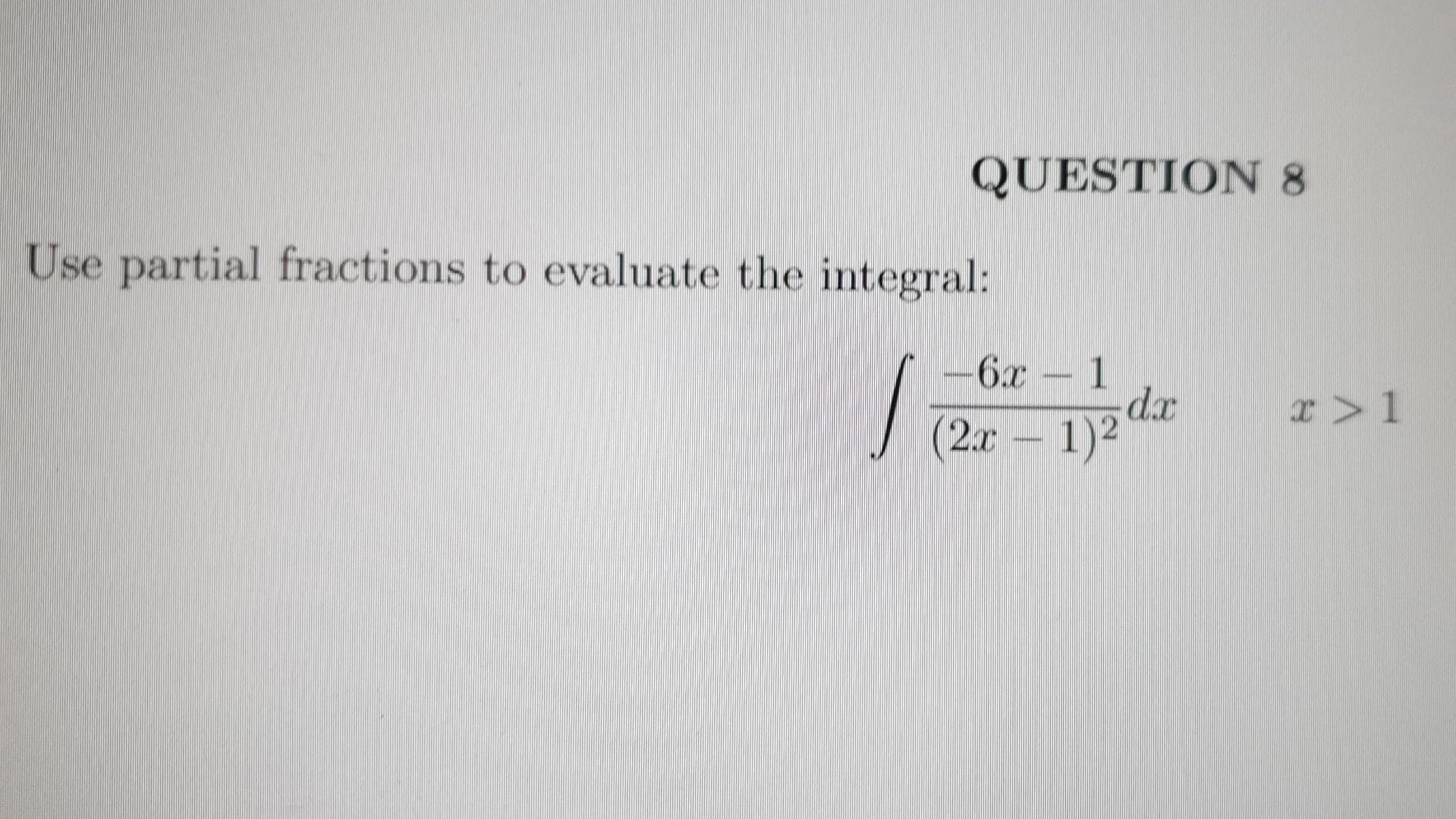 Solved QUESTION 8 Use partial fractions to evaluate the | Chegg.com