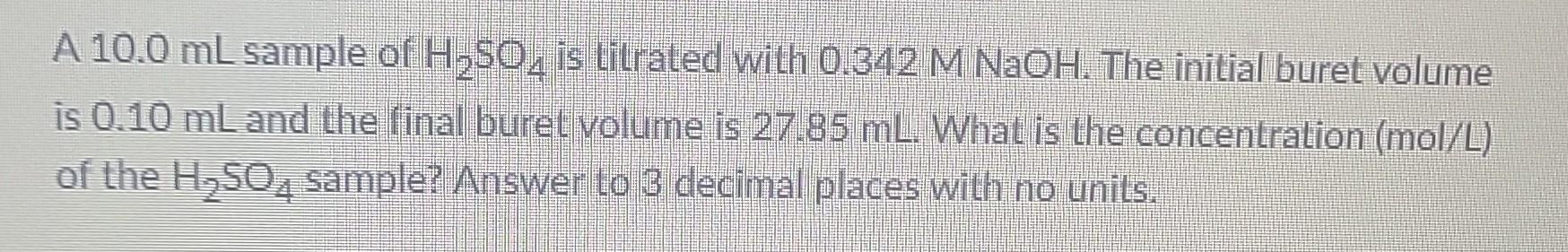 Solved A 10.0 mL sample of H2SO4 is titrated with | Chegg.com