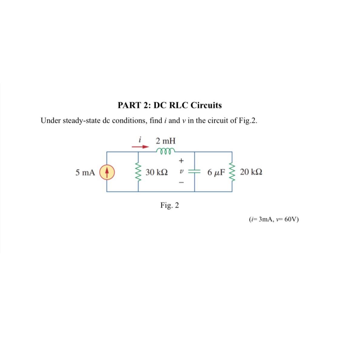 Solved PART 2: DC RLC CircuitsUnder steady-state dc | Chegg.com