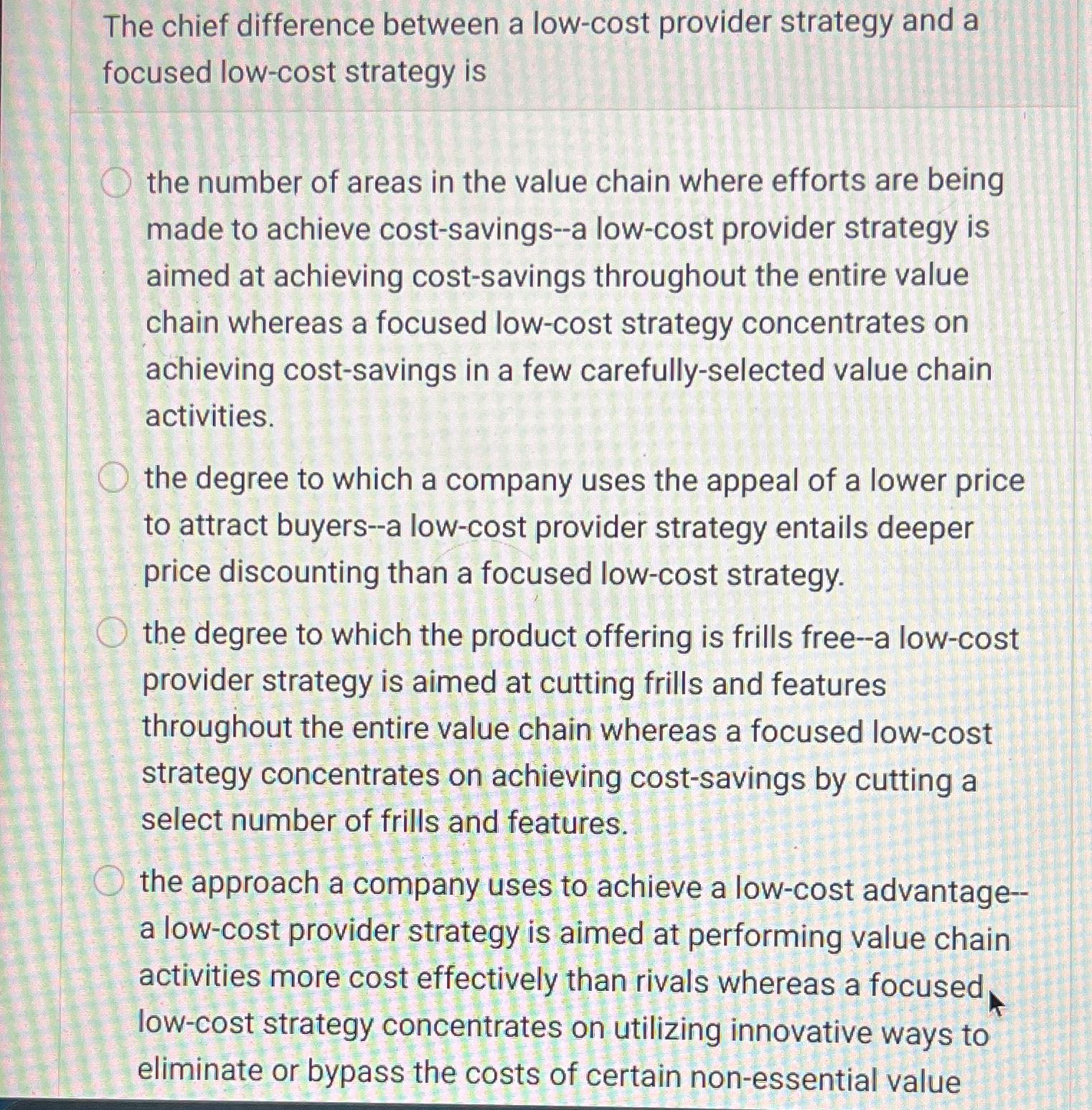 Solved The chief difference between a low-cost provider | Chegg.com