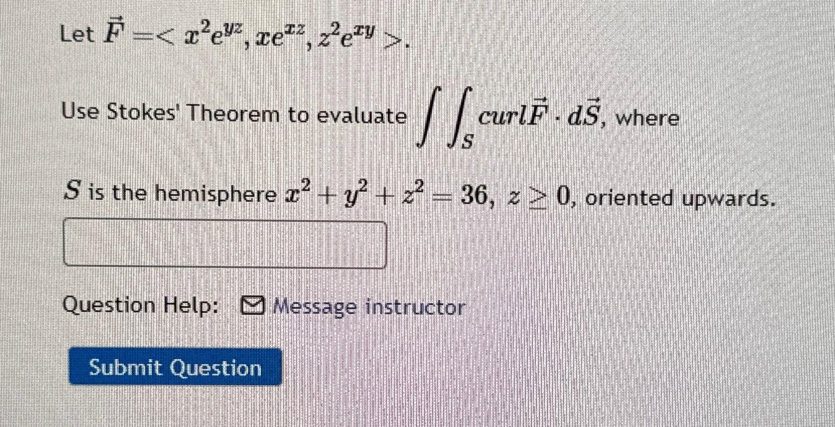 Solved Let vec(F)=.Use Stokes' Theorem to evaluate | Chegg.com