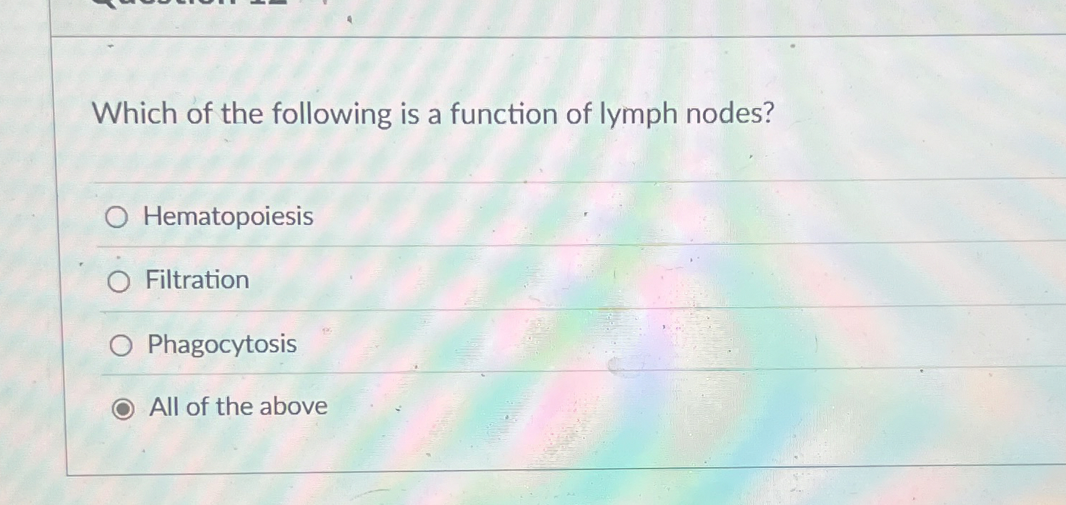 Solved Which of the following is a function of lymph | Chegg.com