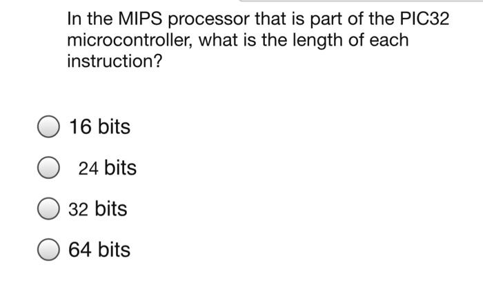 Solved In the MIPS processor that is part of the PIC32 | Chegg.com