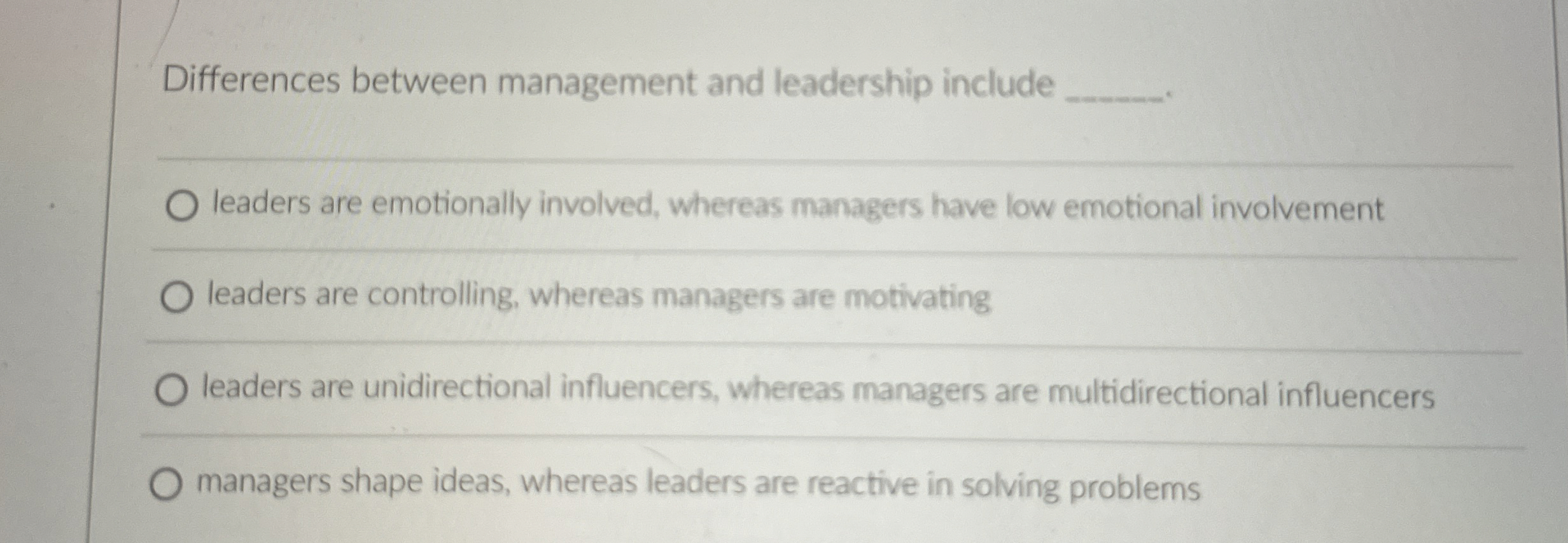 Solved Differences between management and leadership include | Chegg.com