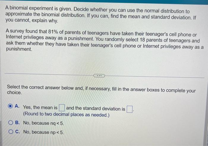 Solved A binomial experiment is given. Decide whether you | Chegg.com