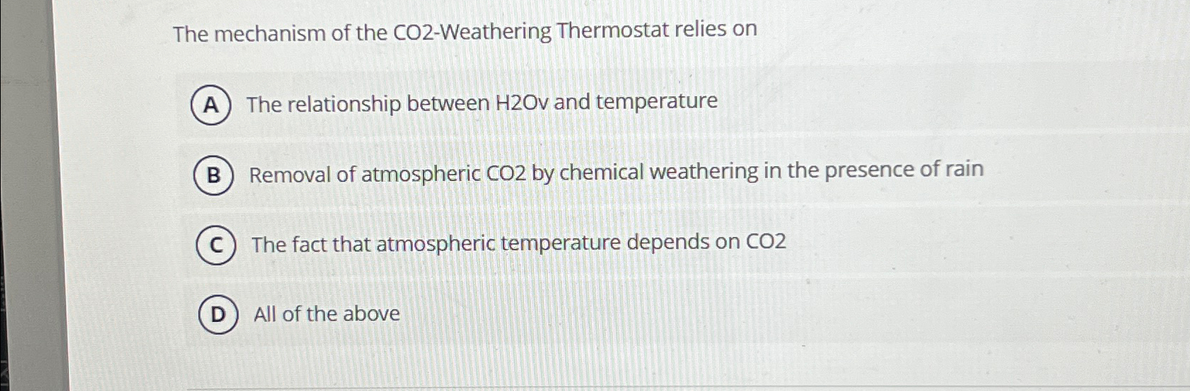Solved The mechanism of the CO2-Weathering Thermostat relies | Chegg.com