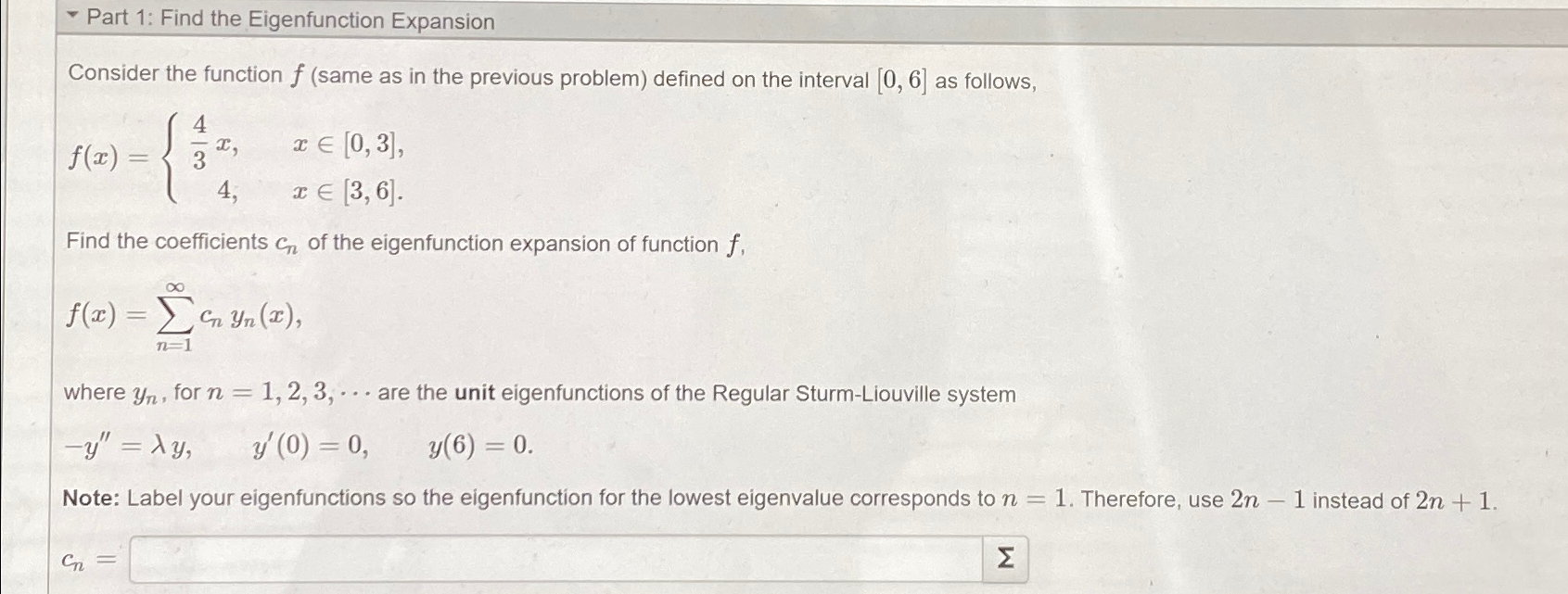 Part 1: Find the Eigenfunction ExpansionConsider the | Chegg.com