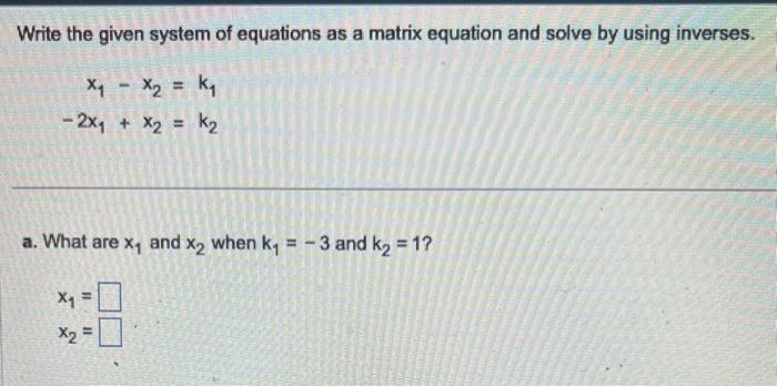 Solved Write the given system of equations as a matrix | Chegg.com