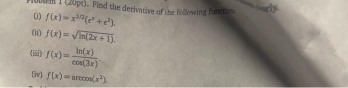 (i) f(x)=x3/2(ex+e2). (ii) f(x)=ln(2x+1). (iii) | Chegg.com