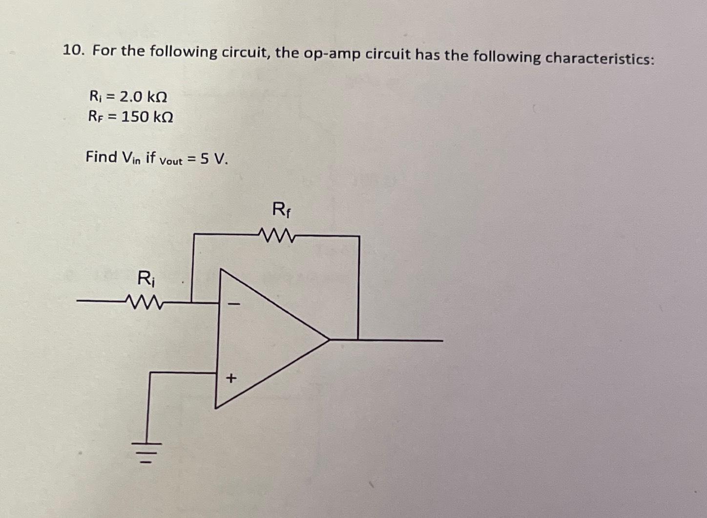 Solved For the following circuit, the op-amp circuit has the | Chegg.com