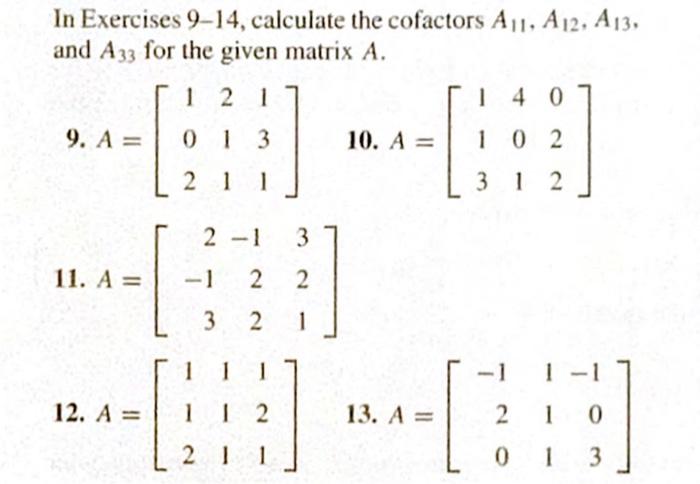 Solved In Exercises 9-14, calculate the cofactors | Chegg.com