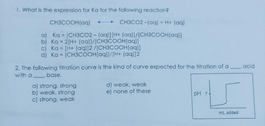 Solved 1. What is the expression for ka for the following | Chegg.com