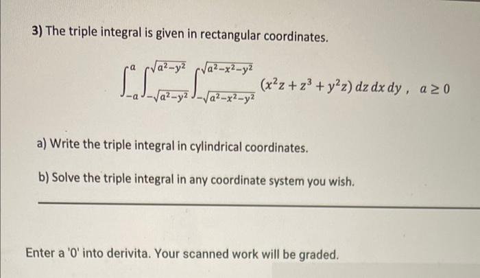 Solved 3) The triple integral is given in rectangular | Chegg.com