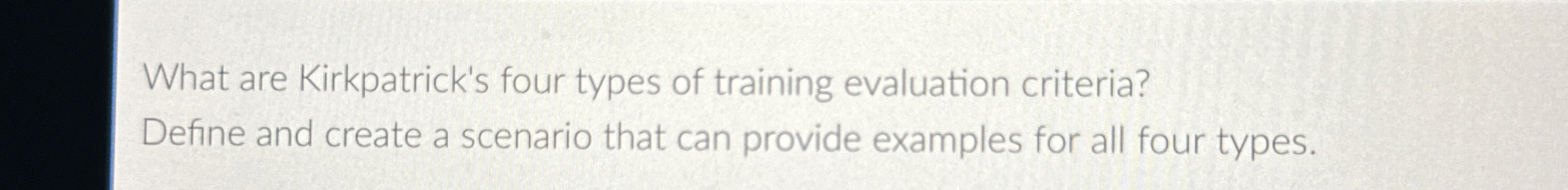 Solved What are Kirkpatrick's four types of training | Chegg.com