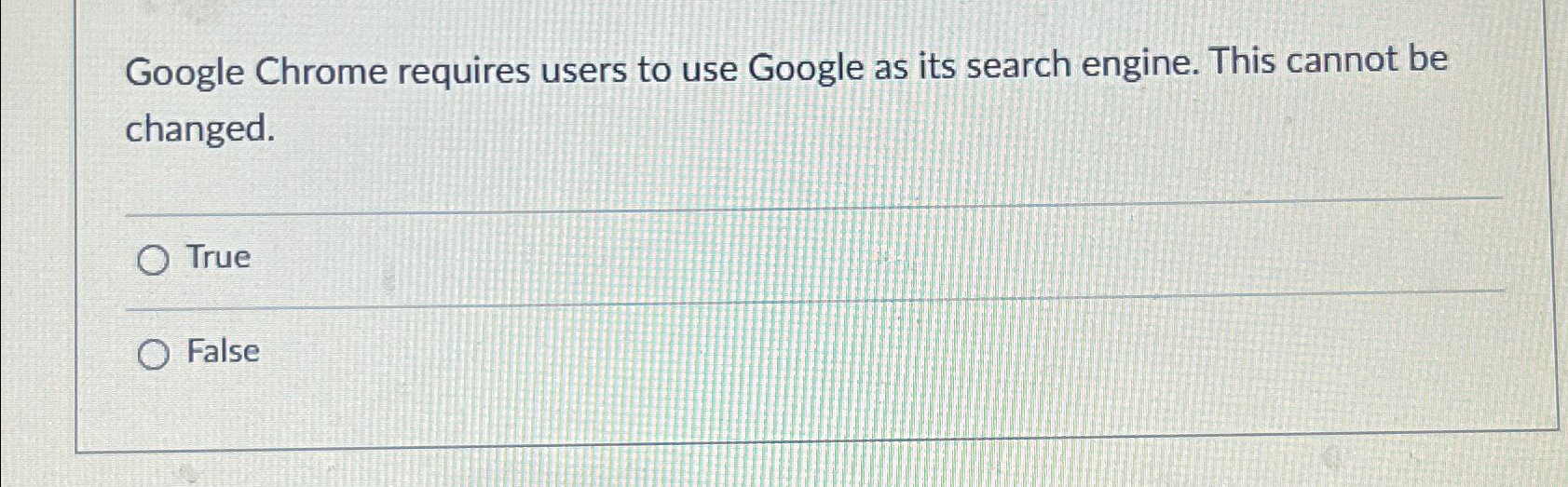 Solved Google Chrome requires users to use Google as its | Chegg.com