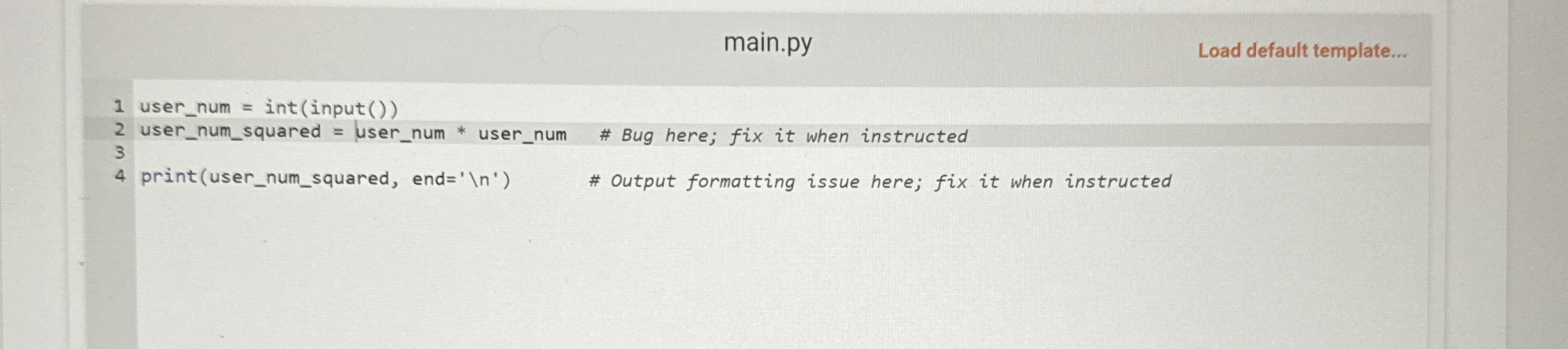 Solved main.pyLoad default template...1 user_num = | Chegg.com Solved main.pyLoad default template...1 user_num = | Chegg.com
