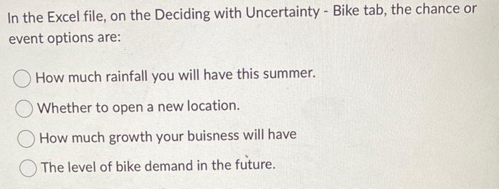 In the Excel file, on the Deciding with | Chegg.com