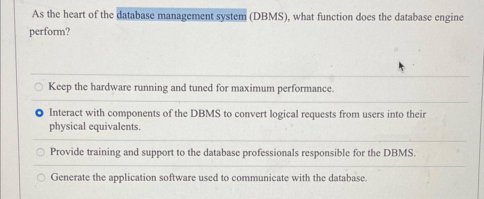 Solved As the heart of the database management system | Chegg.com