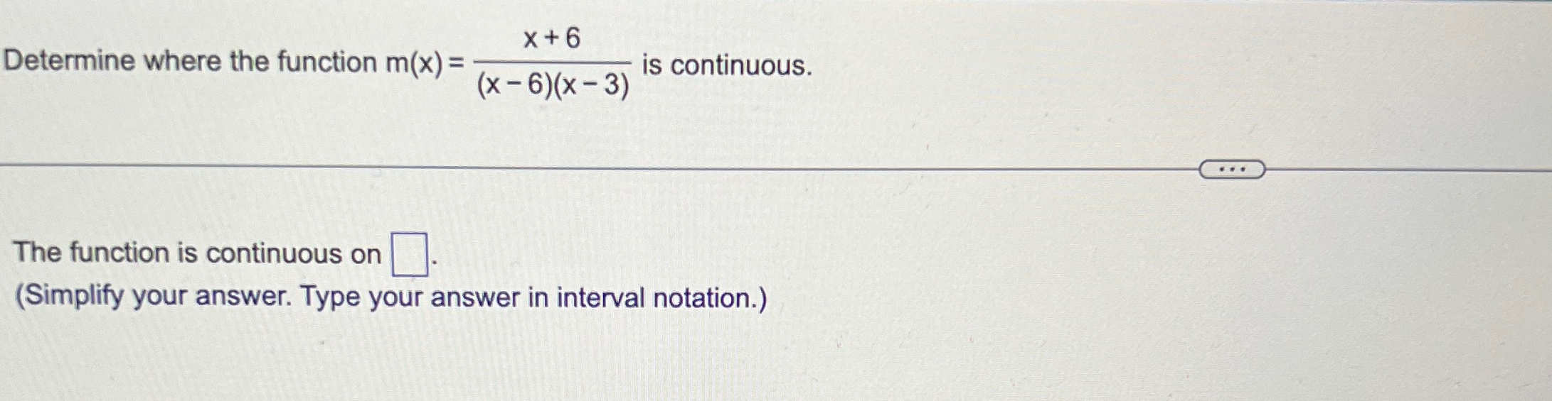 Solved Determine where the function m(x)=x+6(x-6)(x-3) ﻿is | Chegg.com