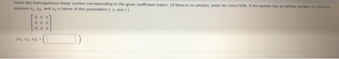 Solved Solve the homogeneous linear system corresponding to | Chegg.com