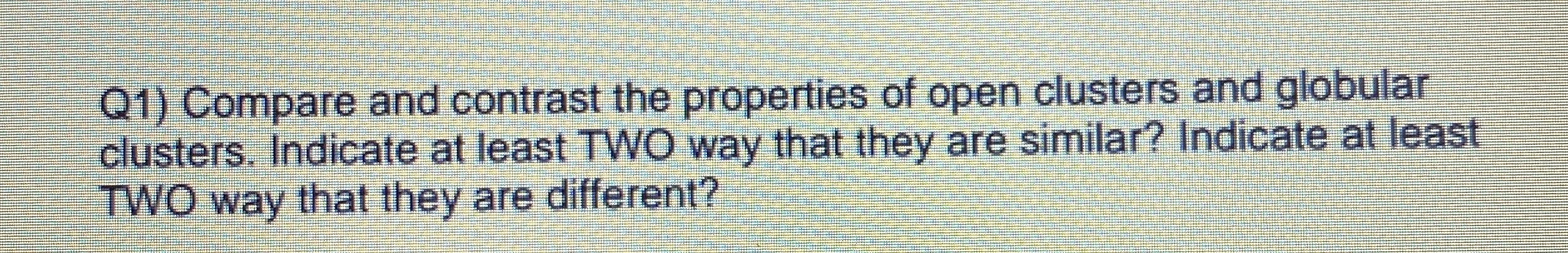 Solved Q1) ﻿Compare and contrast the properties of open | Chegg.com