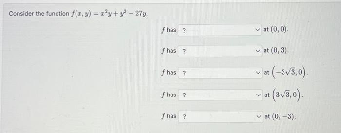 Solved Consider the function f(x,y)=x2y+y3−27y. | Chegg.com