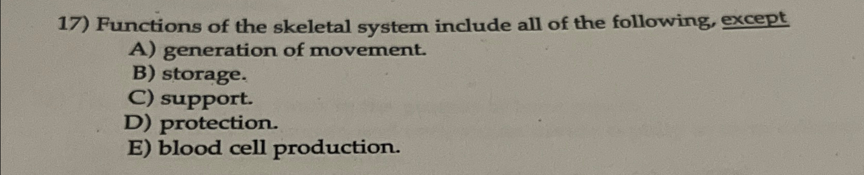Solved Functions of the skeletal system include all of the | Chegg.com