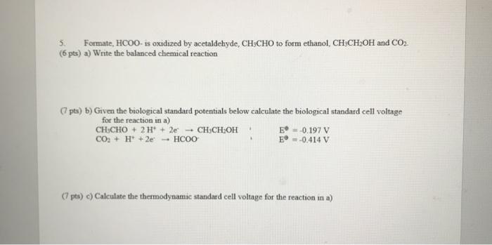 Solved 3 Formate, HCOO is oxidized by acetaldehyde, CH CHO | Chegg.com