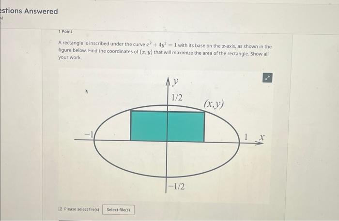 Solved A rectangle is inscribed under the curve x2+4y2=1 | Chegg.com