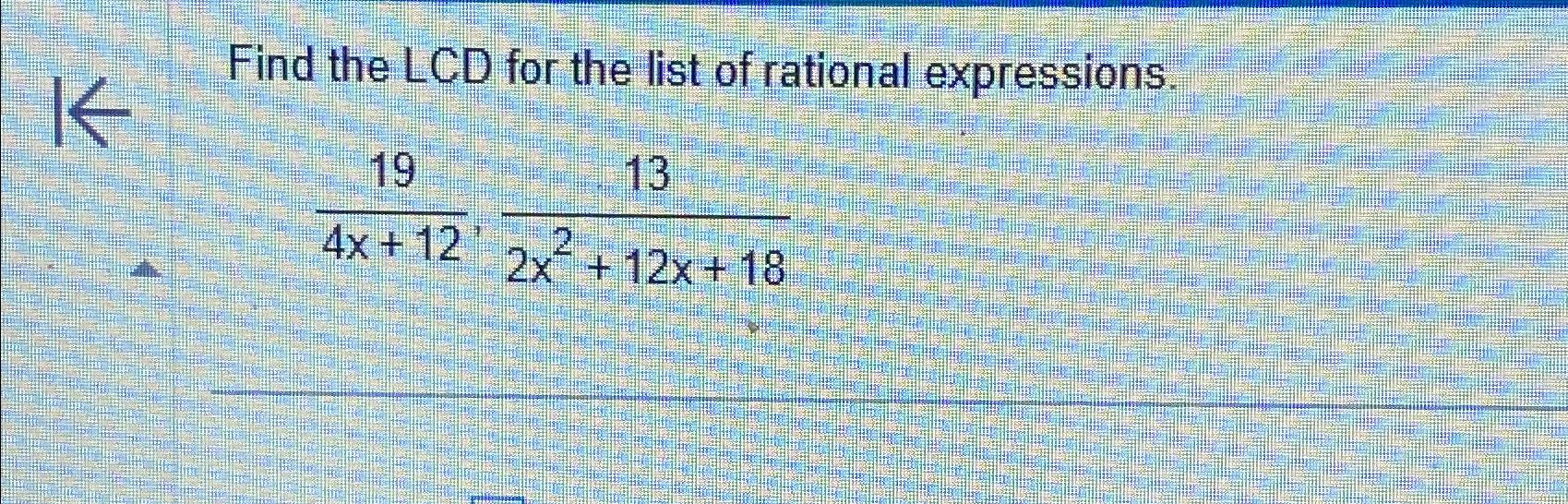 Solved Find the LCD for the list of rational | Chegg.com