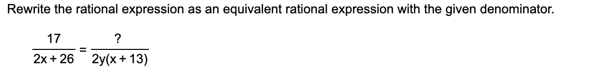 Solved Rewrite the rational expression as an equivalent | Chegg.com