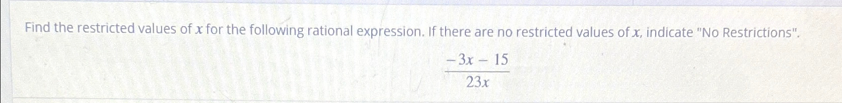 Solved Find the restricted values of x ﻿for the following | Chegg.com
