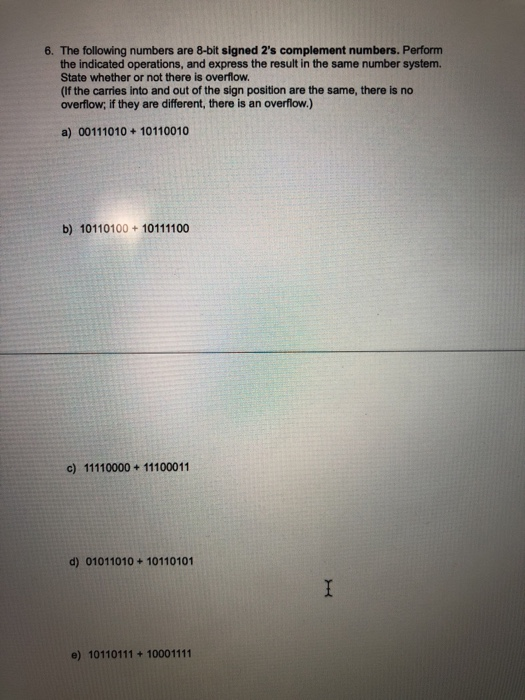 Solved 6. The following numbers are 8-bit signed 2's | Chegg.com