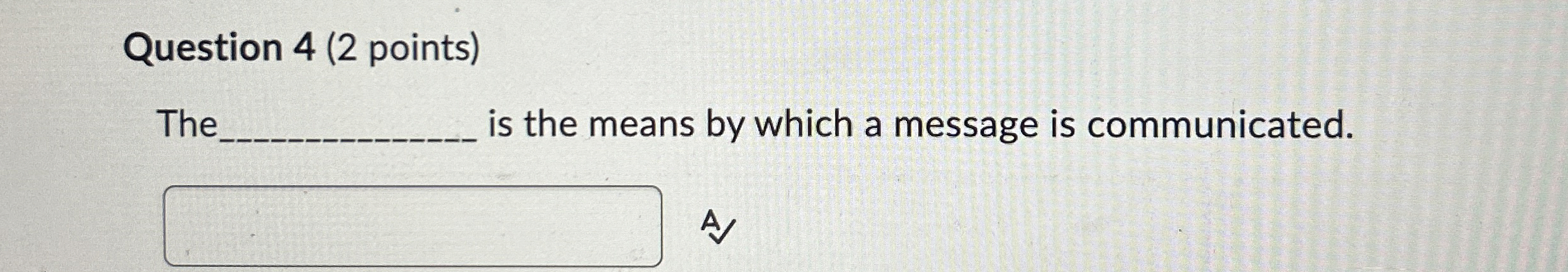 Solved Question 4 (2 ﻿points)Theis the means by which a | Chegg.com
