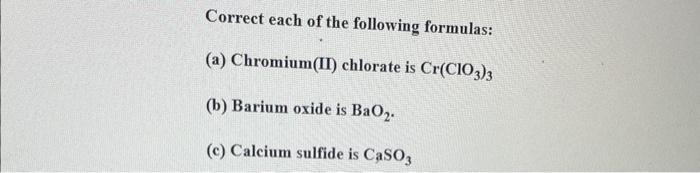 Solved Correct each of the following formulas: (b) Barium | Chegg.com