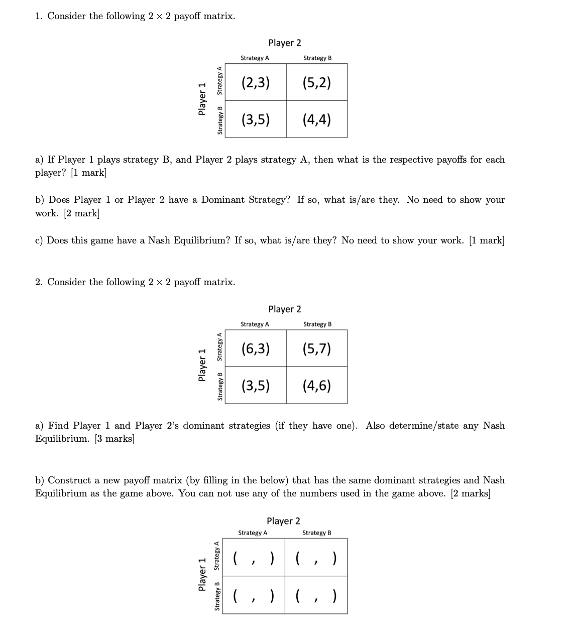 Solved 1. ﻿Consider the following \( 2 \times 2 \) ﻿payoff | Chegg.com
