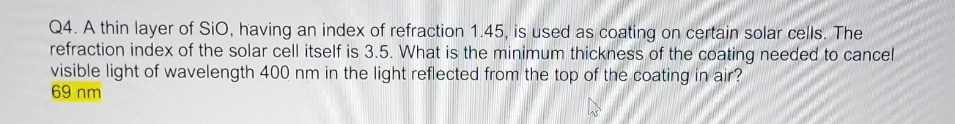 Solved Q4. A thin layer of SiO, having an index of | Chegg.com