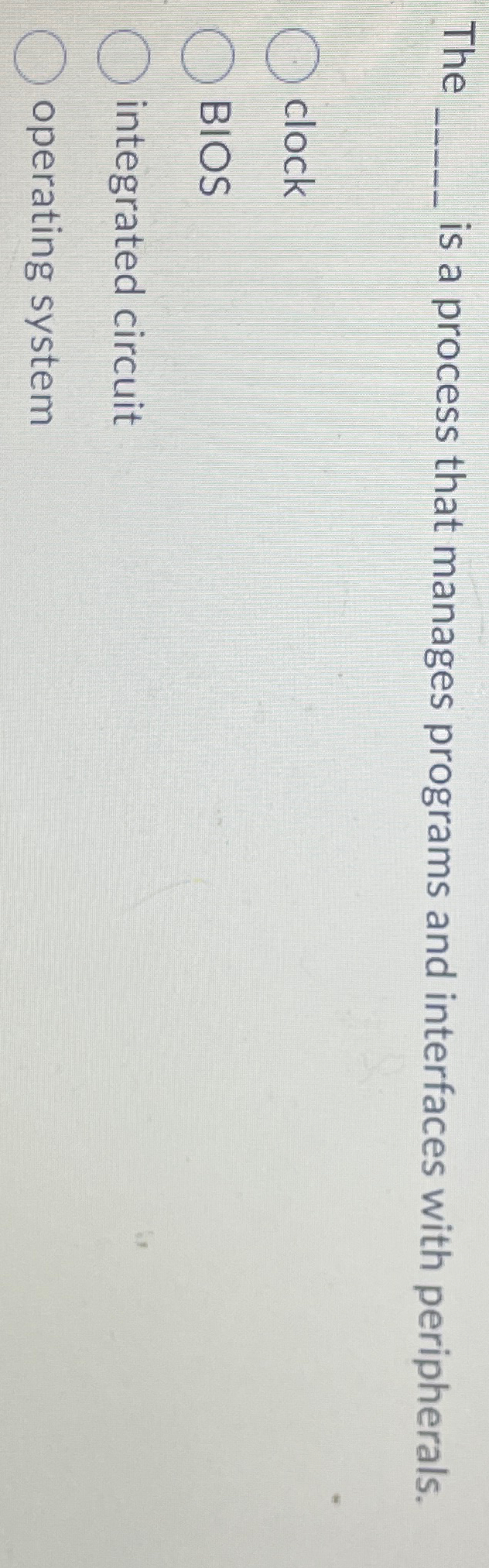 Solved The ﻿is a process that manages programs and | Chegg.com