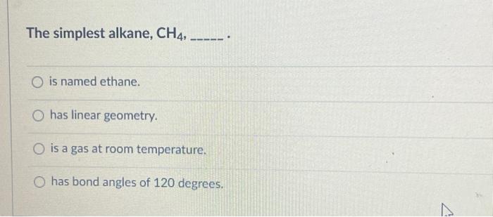 Solved The simplest alkane, CH4, is named ethane. has linear | Chegg.com