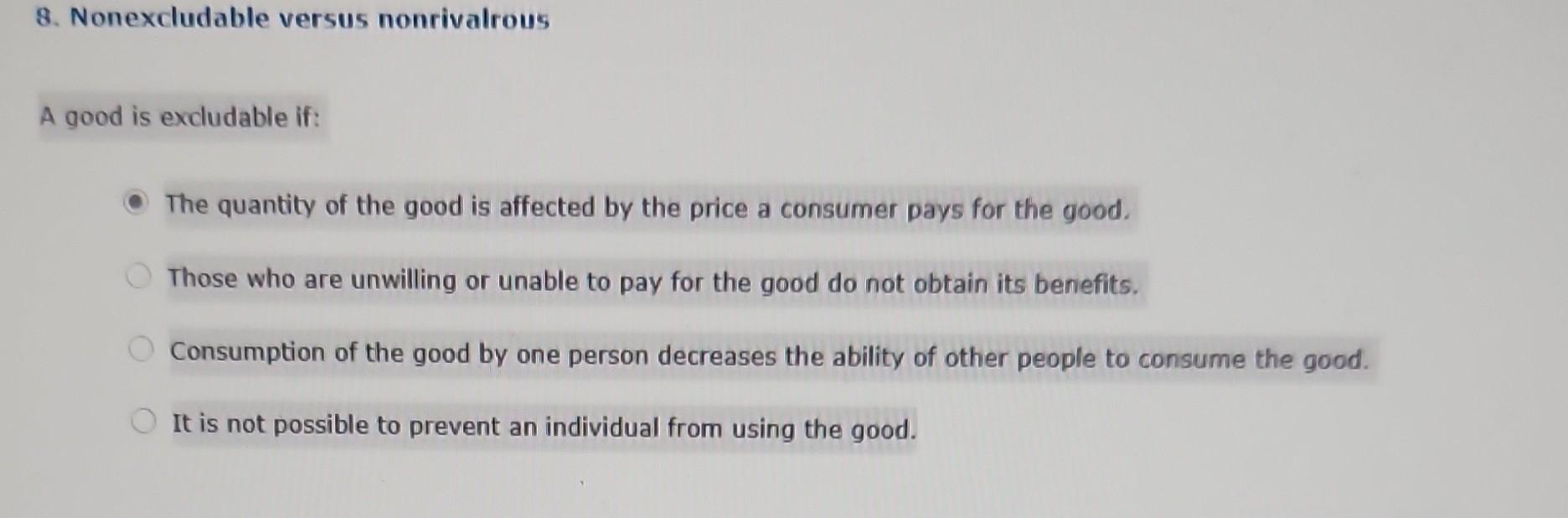 Solved 8. Nonexcludable versus nonrivalrous A good is | Chegg.com