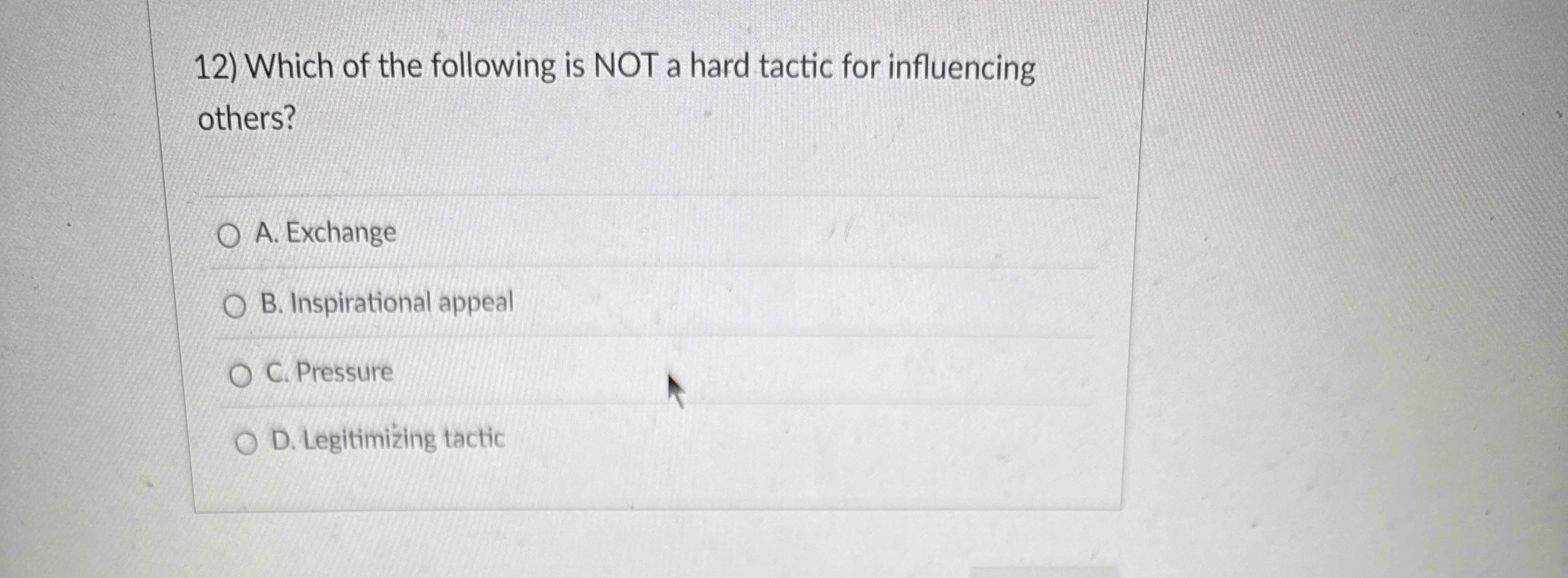 Solved 12) ﻿Which of the following is NOT a hard tactic for | Chegg.com