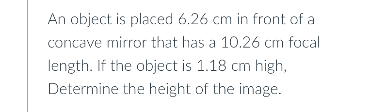 Solved An object is placed 6.26cm ﻿in front of a concave | Chegg.com