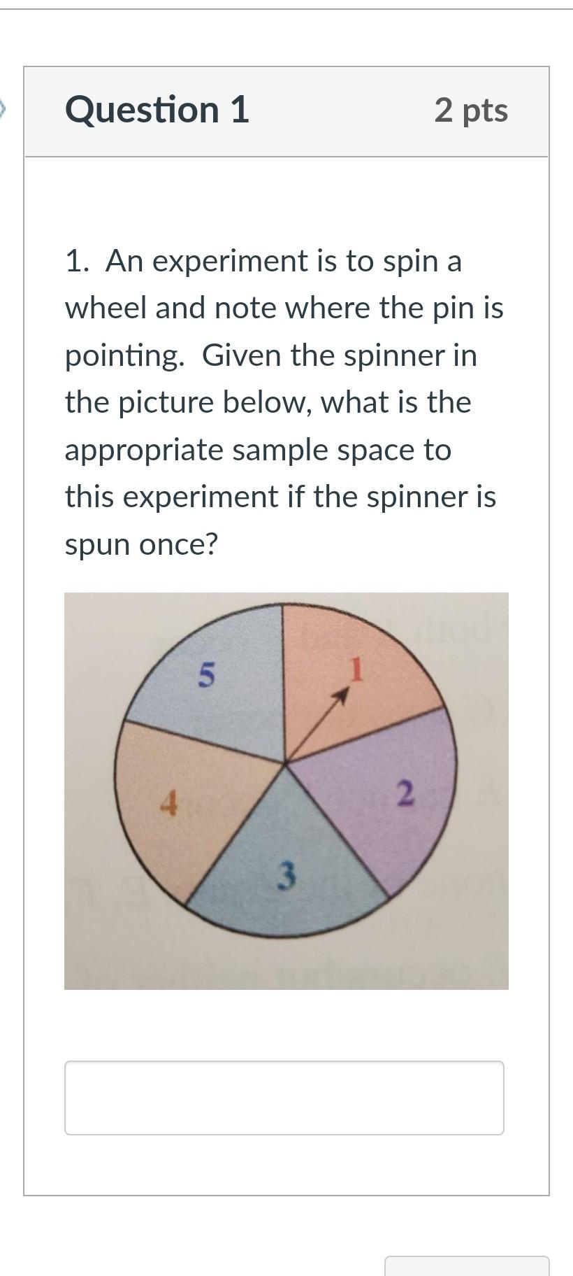 Solved 1. An experiment is to spin a wheel and note where | Chegg.com