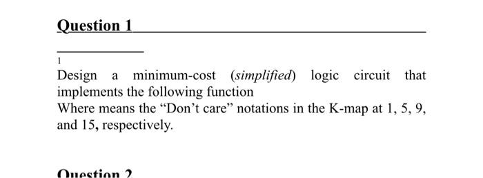 Solved Design a minimum-cost (simplified) logic circuit that | Chegg.com
