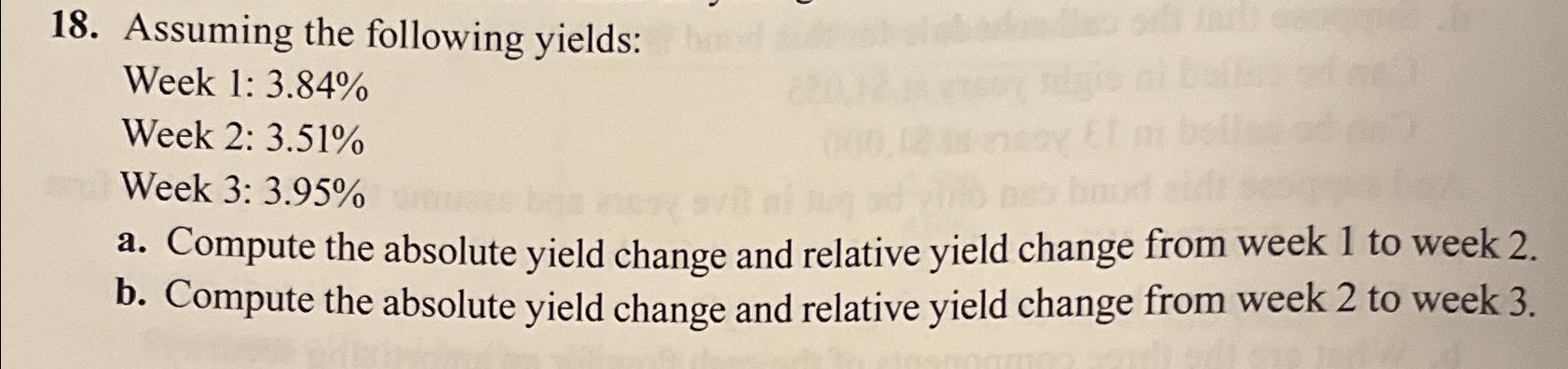 Solved Assuming the following yields:Week 1:3.84%Week 2: | Chegg.com