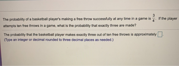 Solved he player The probability of a basketball player's | Chegg.com