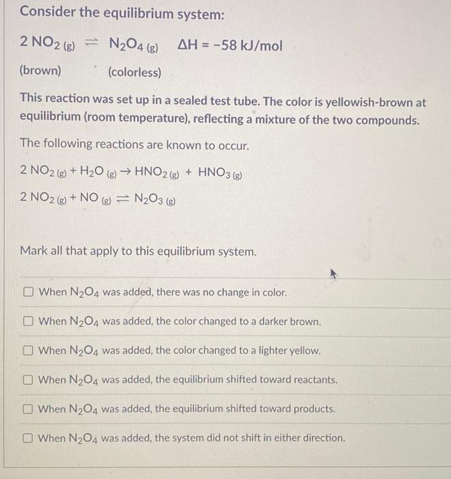 Solved N2O4( g)⇌2NO2( g) endothermic (colorless) (brown) | Chegg.com
