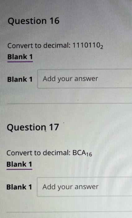 Solved Convert to decimal: 128 Blank 1 Blank 1 Add your | Chegg.com